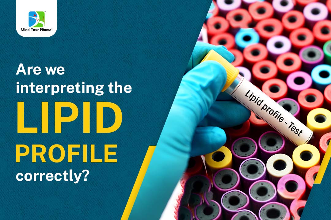 Are we interpreting the LIPID PROFILE correctly? - Mind Your Fitness